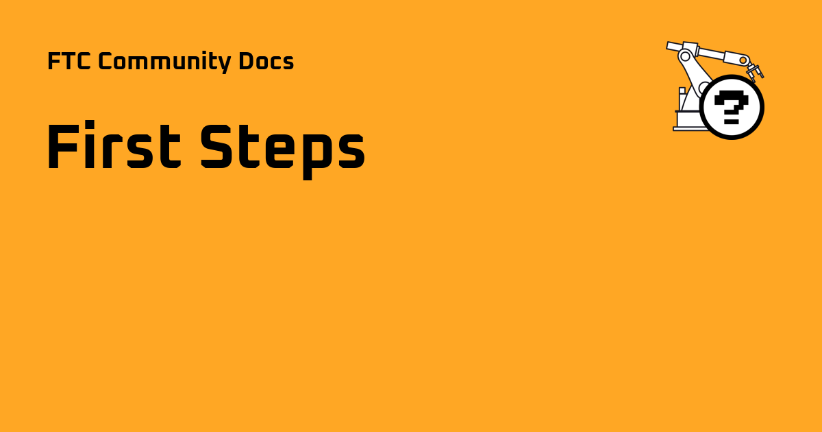 First Steps Ftc Community Docs