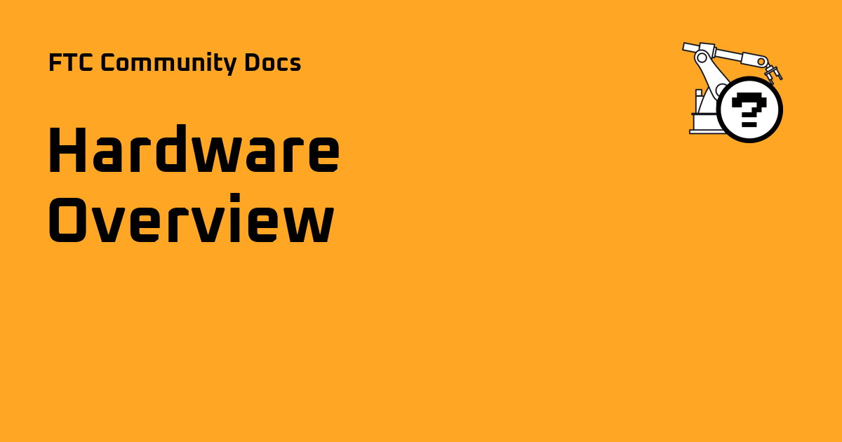 Hardware Overview - FTC Community Docs