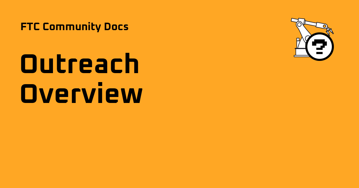 Outreach Overview - FTC Community Docs